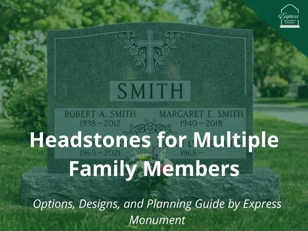 Headstones for Multiple Family Members | Design Guide